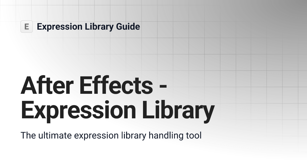 After Effects - Expression Library | Expression Library Guide