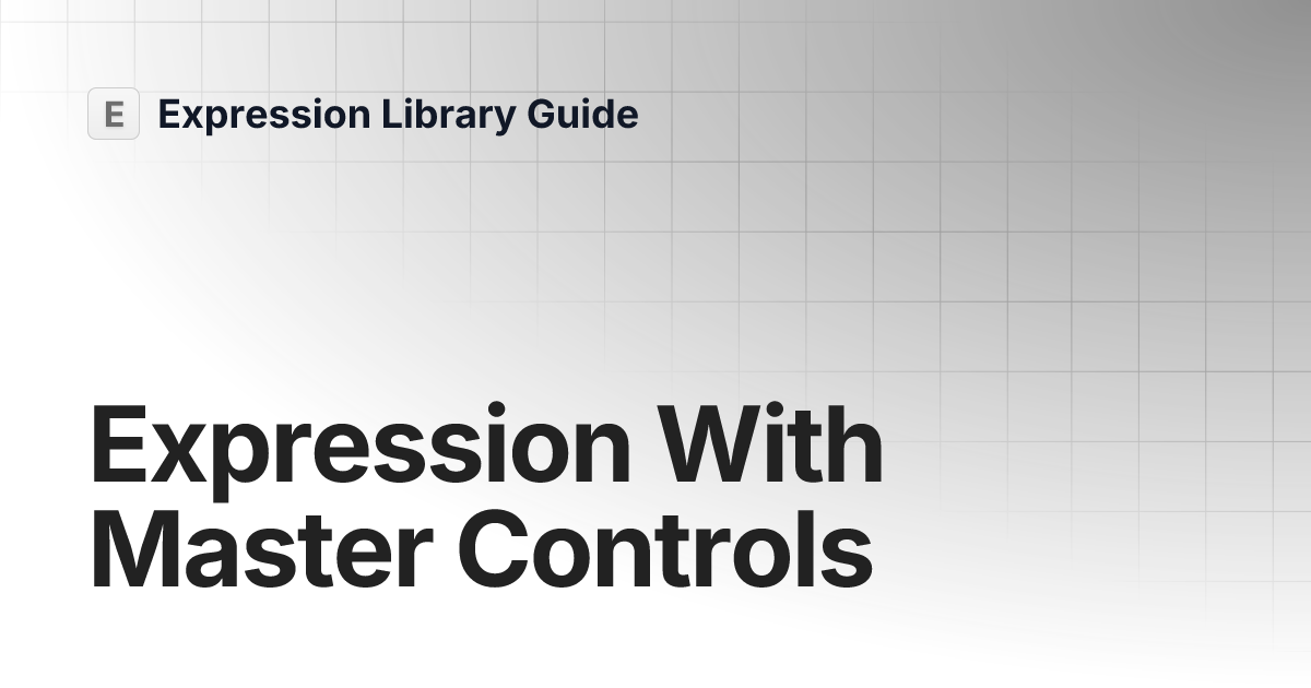 Expression With Master Controls | Expression Library Guide